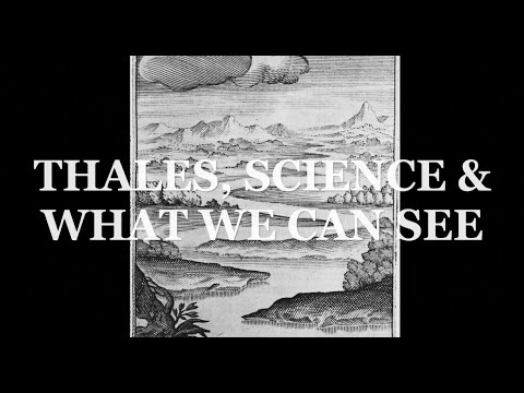 Thales, Science & What We Can See – Thought Itself