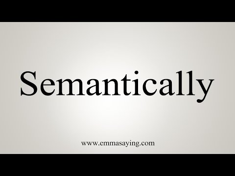 How To Say Semantically