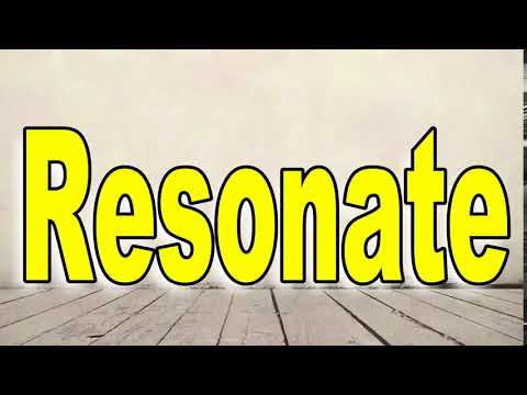 How to Pronounce Resonate