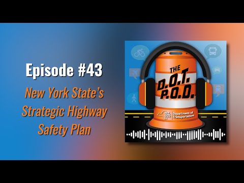 Episode 43 - New York State's Strategic Highway Safety Plan