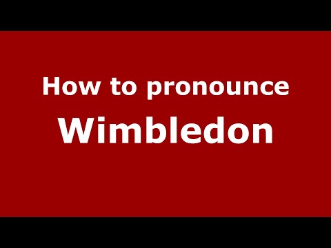 How to pronounce Wimbledon (English/UK) - PronounceNames.com