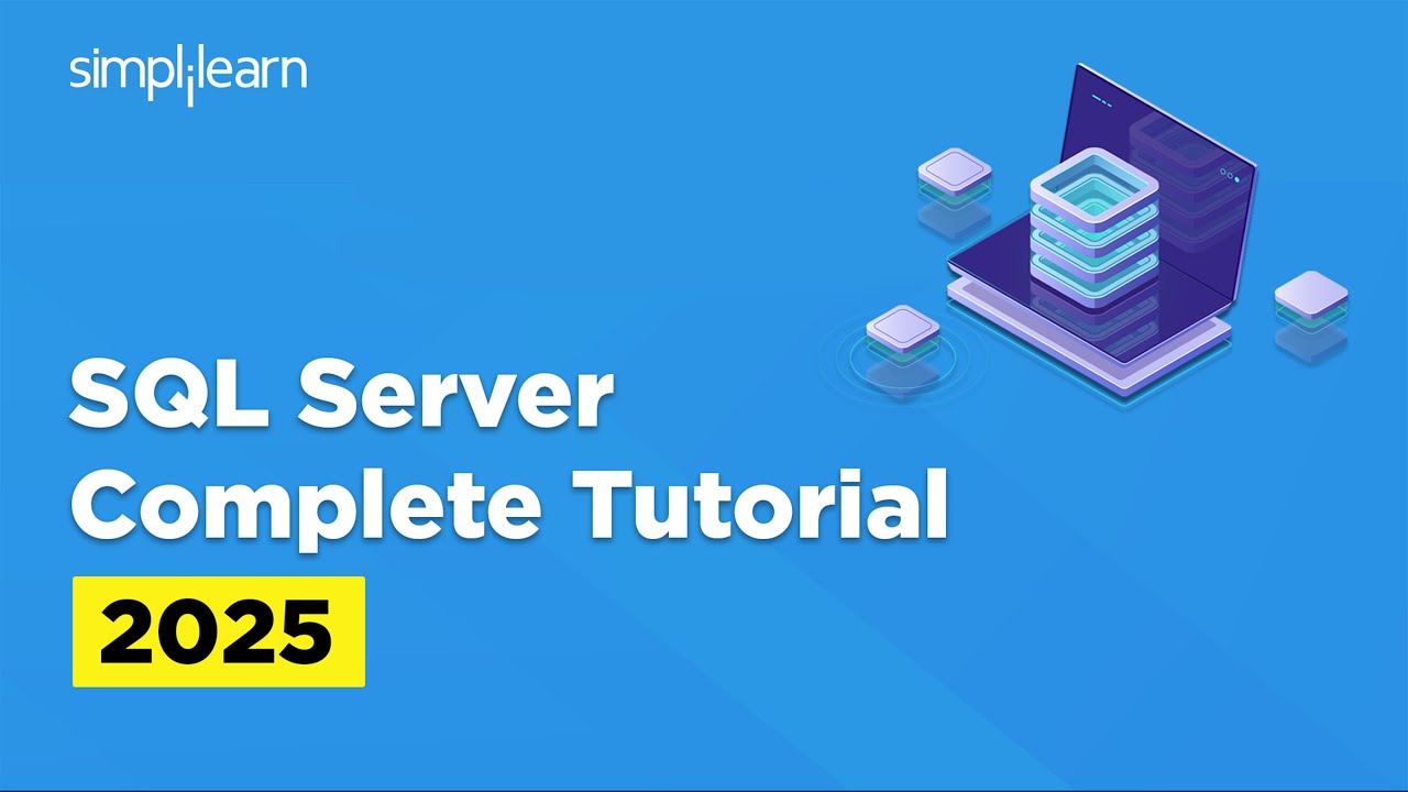 SQL Server Complete Tutorial | Microsoft SQL Server Training | SQL Server Management | Simplilearn