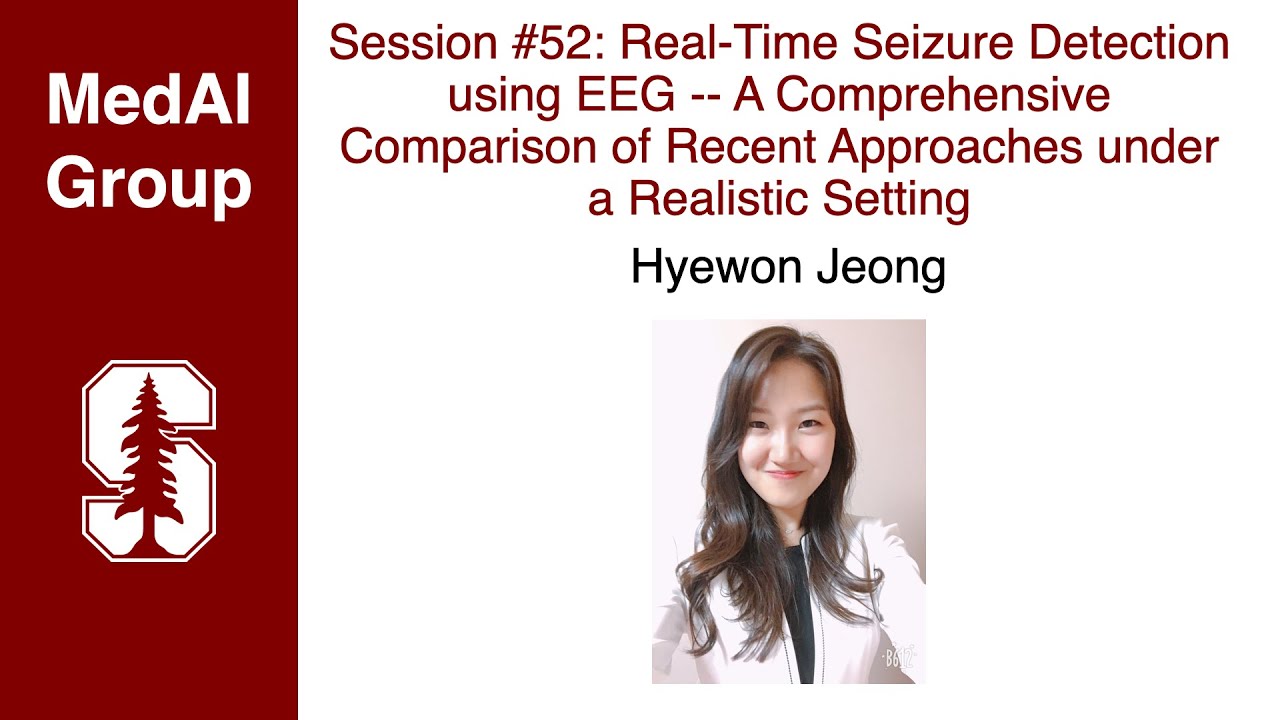 MedAI #52: Real-Time Seizure Detection using EEG | Hyewon Jeong