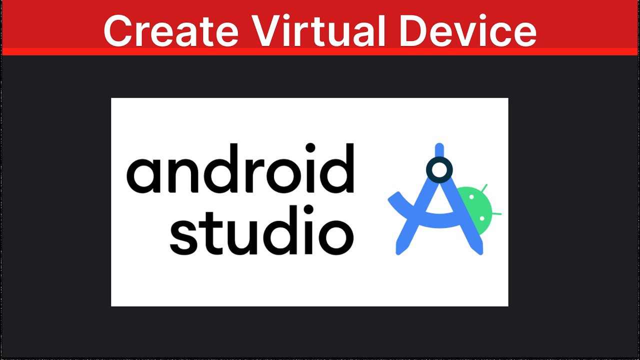 How to Create Virtual Device in Android Studio