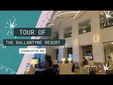 Let's take a tour of the Ballantyne resort in Charlotte, NC!