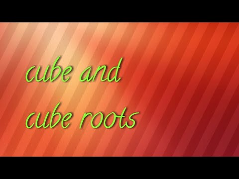 Cube and cube roots