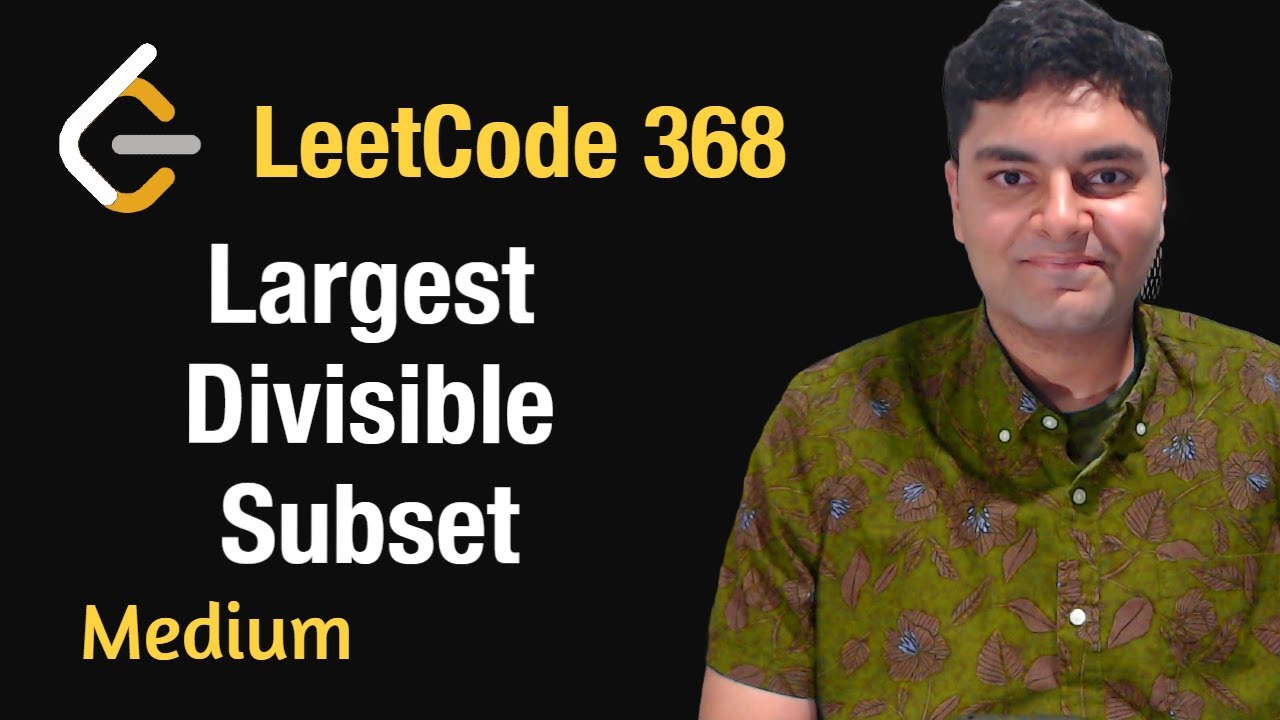 Largest Divisible Subset - Leetcode 368 - Python