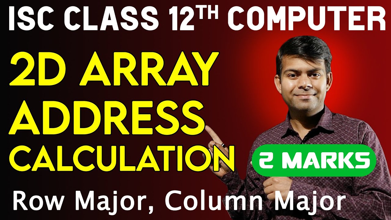 2D Array Address Calculation | 2 Marks Important Question | ISC Computer Class 12 2025 Exam