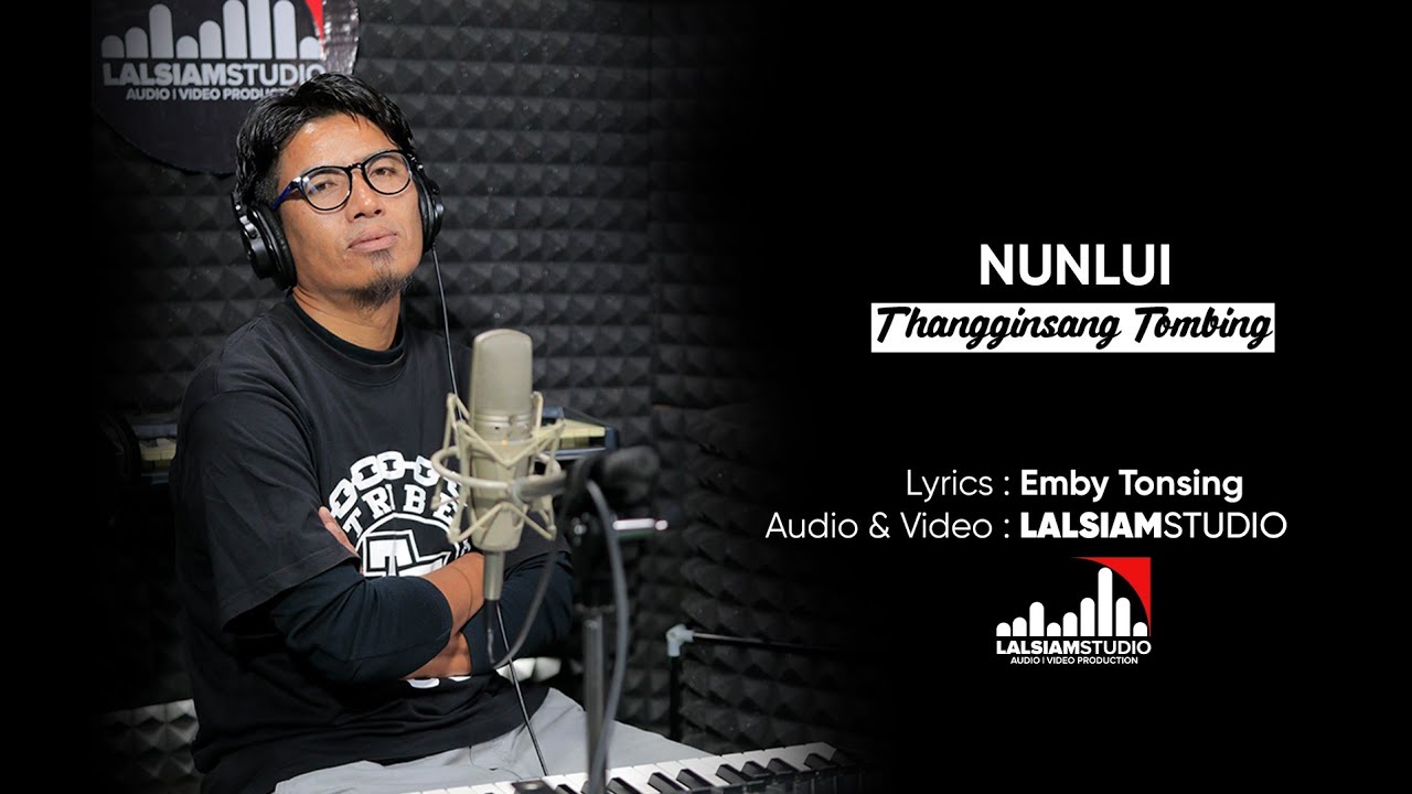 Nunlui | Thangginsang Tombing Official Video