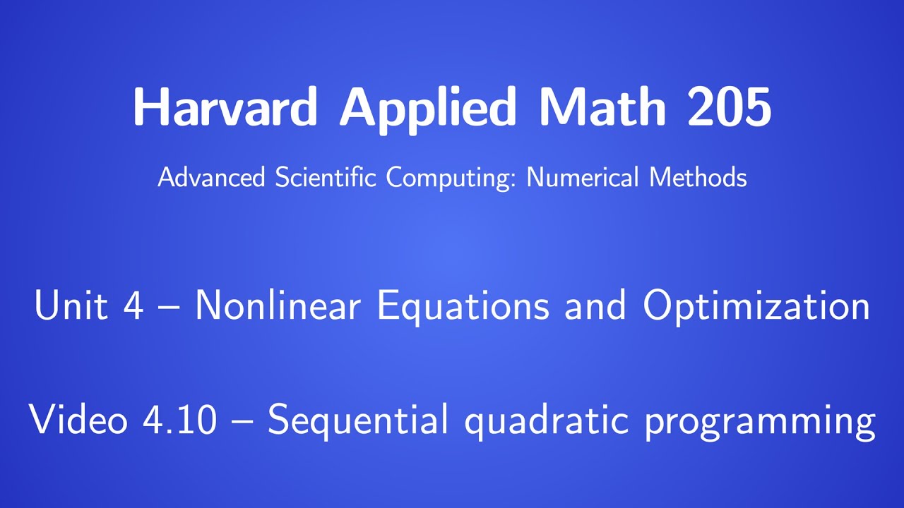 Harvard AM205 video 4.10 - Sequential quadratic programming