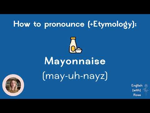 How to pronounce mayonnaise | English pronunciation + Etymology