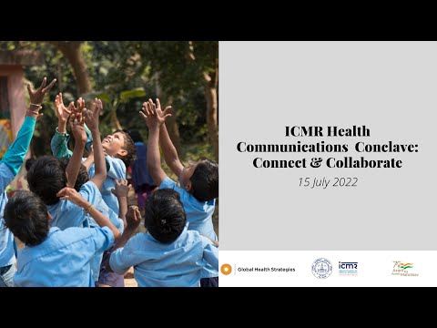 ICMR HEALTH COMMUNICATIONS CONCLAVE: CONNECT AND COLLABORATE