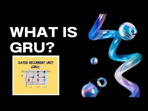 GRU Explained: How Gated Recurrent Units Work and Simplify RNNs
