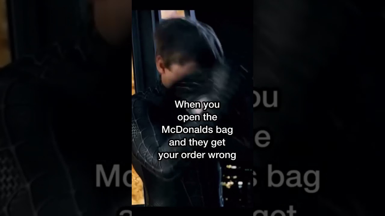 WHEN YOU OPEN McDonald BAG AND THEY GET YOUR ORDER WRONG