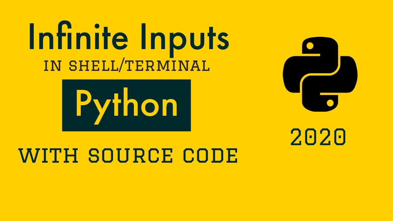 Python program to get infinite inputs in shell or terminal | 2020
