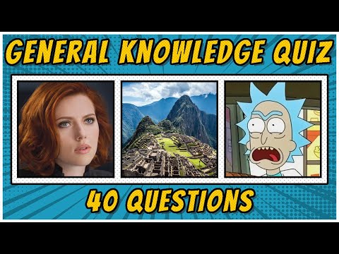 GENERAL KNOWLEDGE QUIZ GAME - 40 General Knowledge Trivia Questions and Answers #15