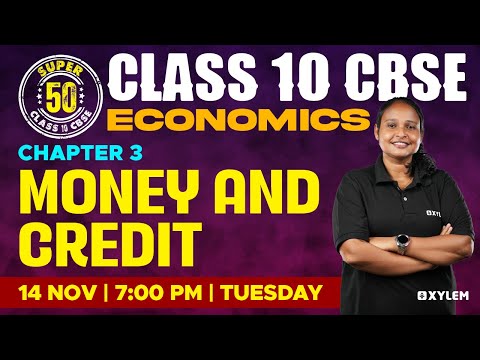 Class 10 CBSE Economics | Chapter : 3 - Money and Credit | Xylem Class 10 CBSE