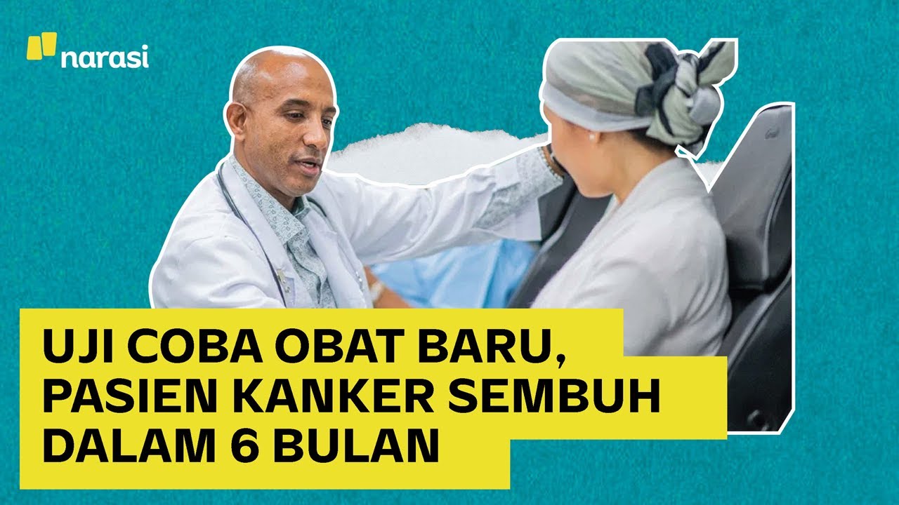 Uji Coba Obat Baru, Pasien Kanker Sembuh dalam Enam Bulan | Narasi Daily