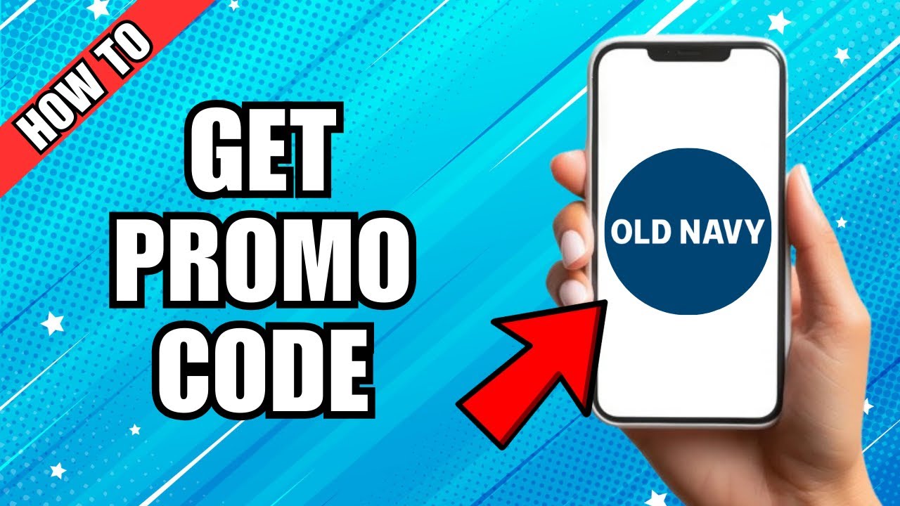 How To Get Promo Code For Old Navy