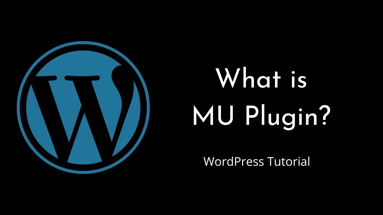 What is MU Plugin in WordPress? Explained | WordPress | Advanced WordPress