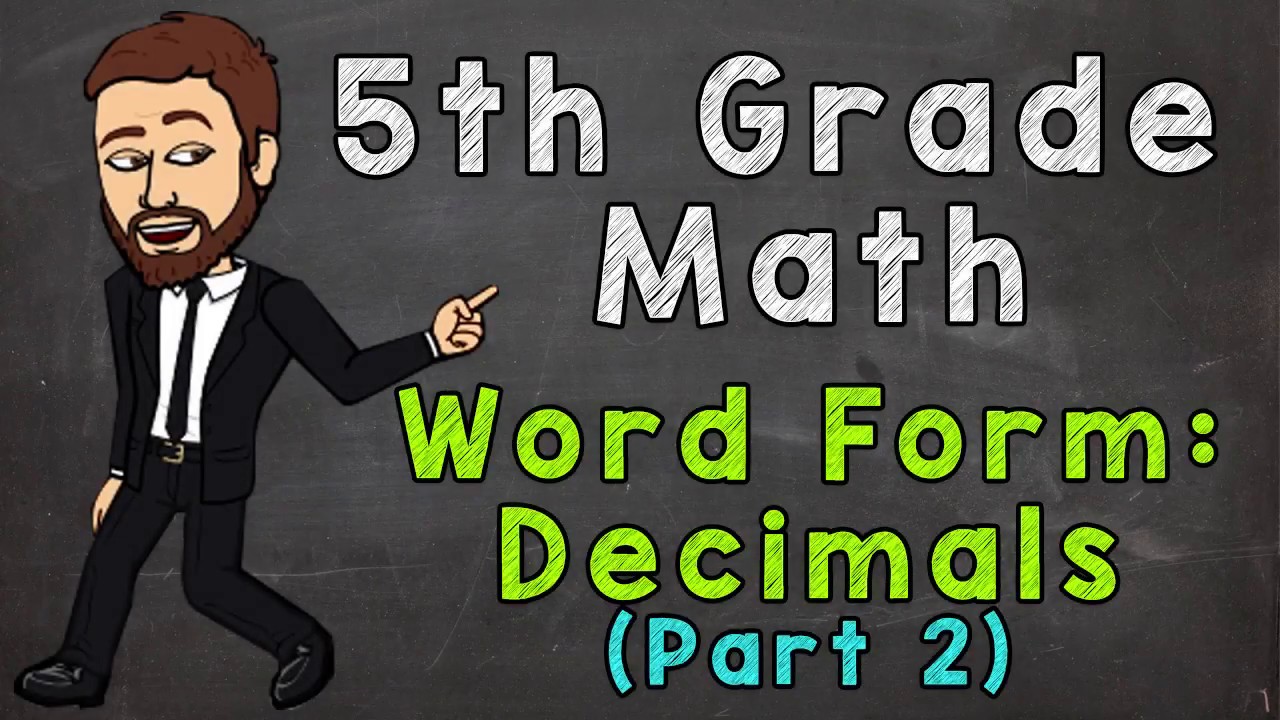 Word Form with Decimals (Part 2) | 5th Grade Math