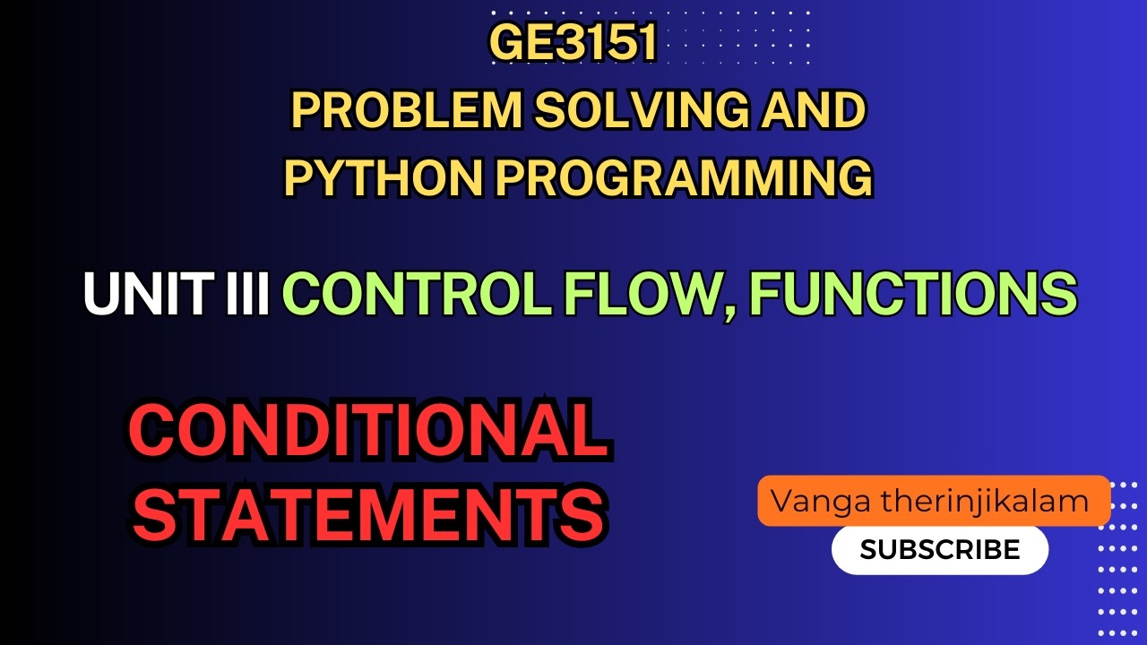 GE3151 PSPP || UNIT III  Control Flow, Functions || Conditional Statements