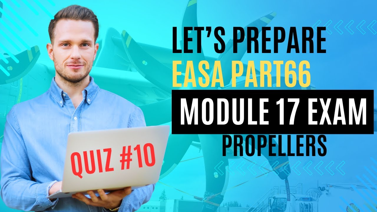 EASA Part 66 | Module 17 Propellers | MCQ Quiz for AML Exam Preparation | Quiz 10