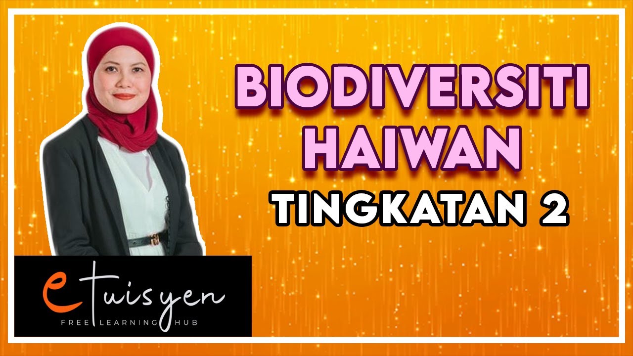 [eTuisyen] TINGKATAN 2 SAINS: Bab 1 - Biodiversiti Haiwan