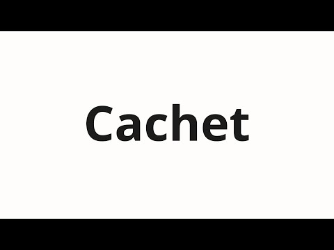 How to pronounce Cachet