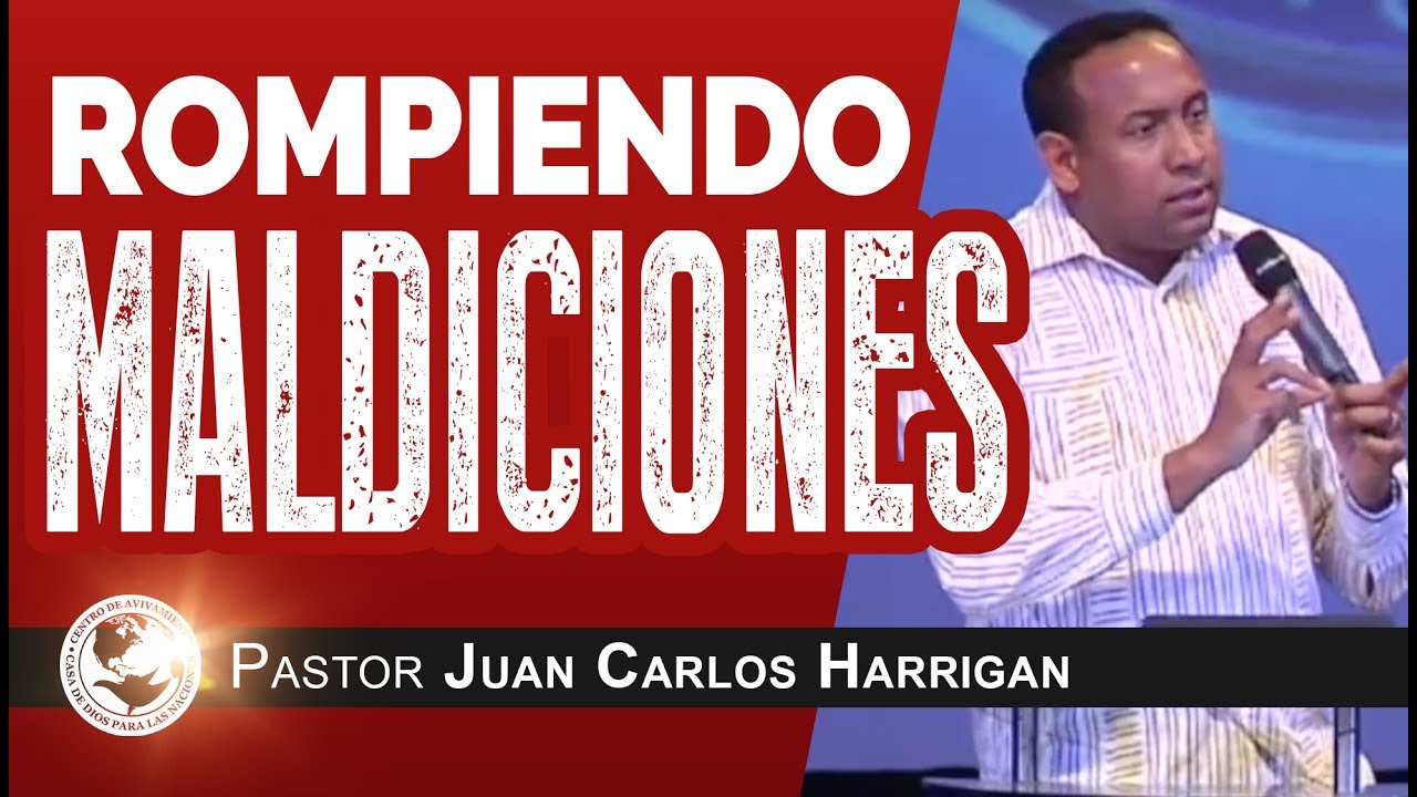 Breaking Curses - Pastor Juan Carlos Harrigan