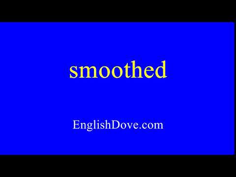 How to pronounce smoothed in American English.
