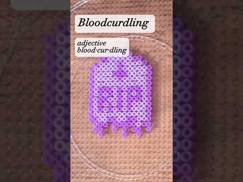 'Bloodcurdling' Word Definition & Pronunciation | Satisfying Bead Crafting | #dictionary #newwords