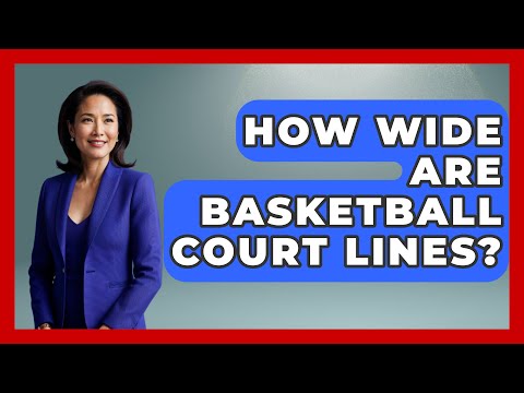 How Wide Are Basketball Court Lines? - The Basketball Xpert