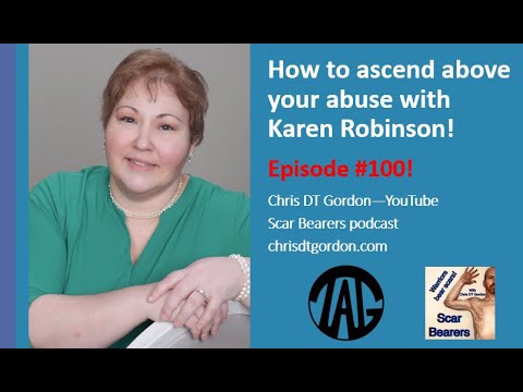 How to ascend above your abuse with Karen Robinson!