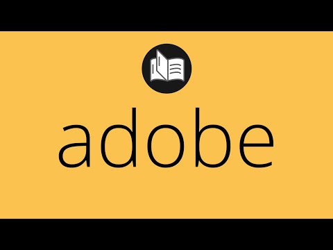 What ADOBE means • Meaning of ADOBE • adobe MEANING • adobe DEFINITION