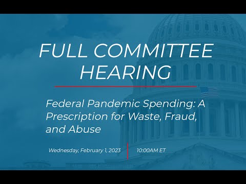 US House Oversight Chair Hearing Investigating Billions Lost to Waste ...
