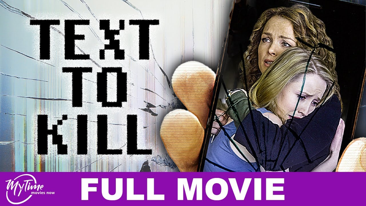 Text to Kill | Full Thriller Movie | Dina Meyer, Emily Tennant, Keenan Tracey | @MyTimeMoviesNow