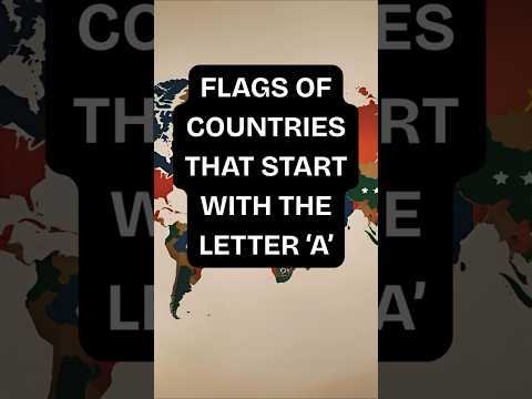 FLAG OF COUNTRIES THAT START WITH THE LETTER βAβ