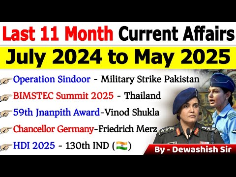 Last 11 Months Current Affairs 2025 | July 2024 To May 2025 | Important Current Affairs 2025
