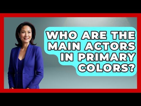 Who Are The Main Actors In Primary Colors? - Famous Movies Club