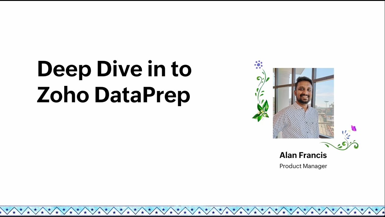 Zoho DataPrep Deep Dive - Alan Francis