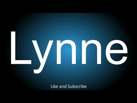 How to correctly pronounce - Lynne.