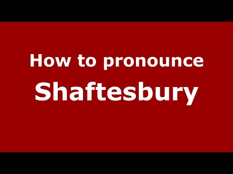How to pronounce Shaftesbury (English/UK) - PronounceNames.com
