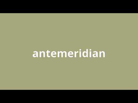what is the meaning of antemeridian.