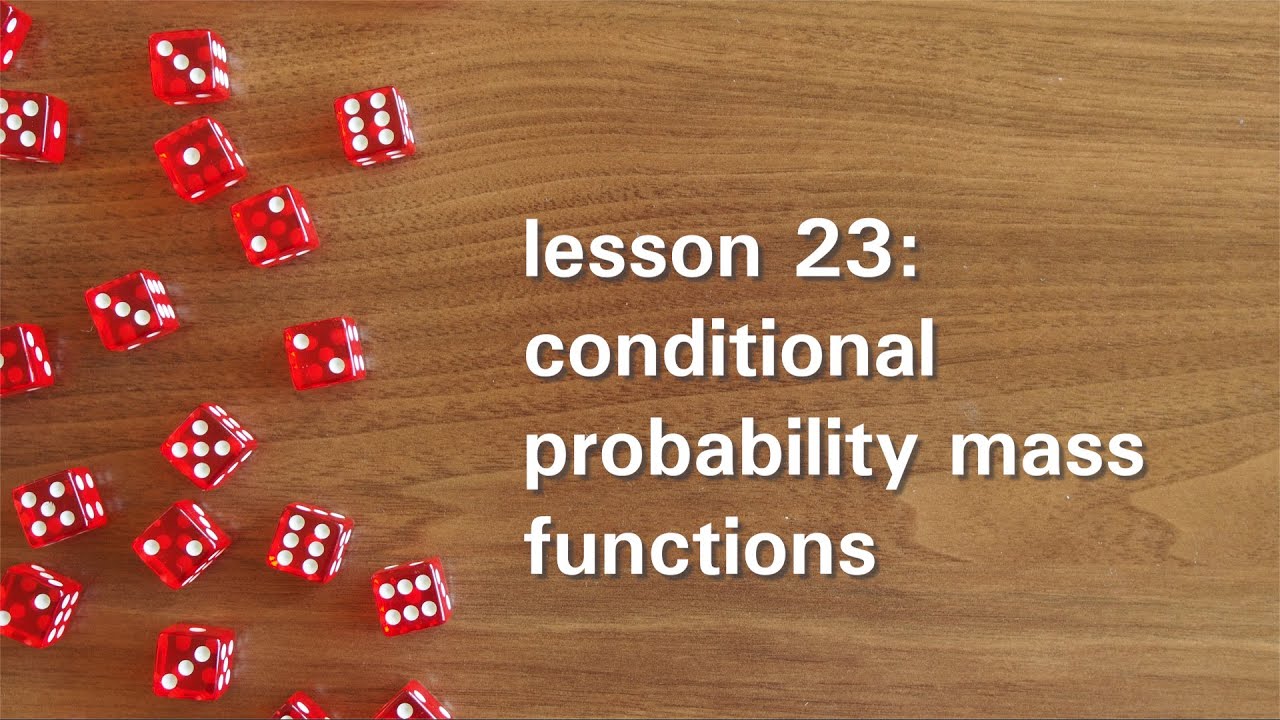 PB23: Conditional Probability Mass Functions