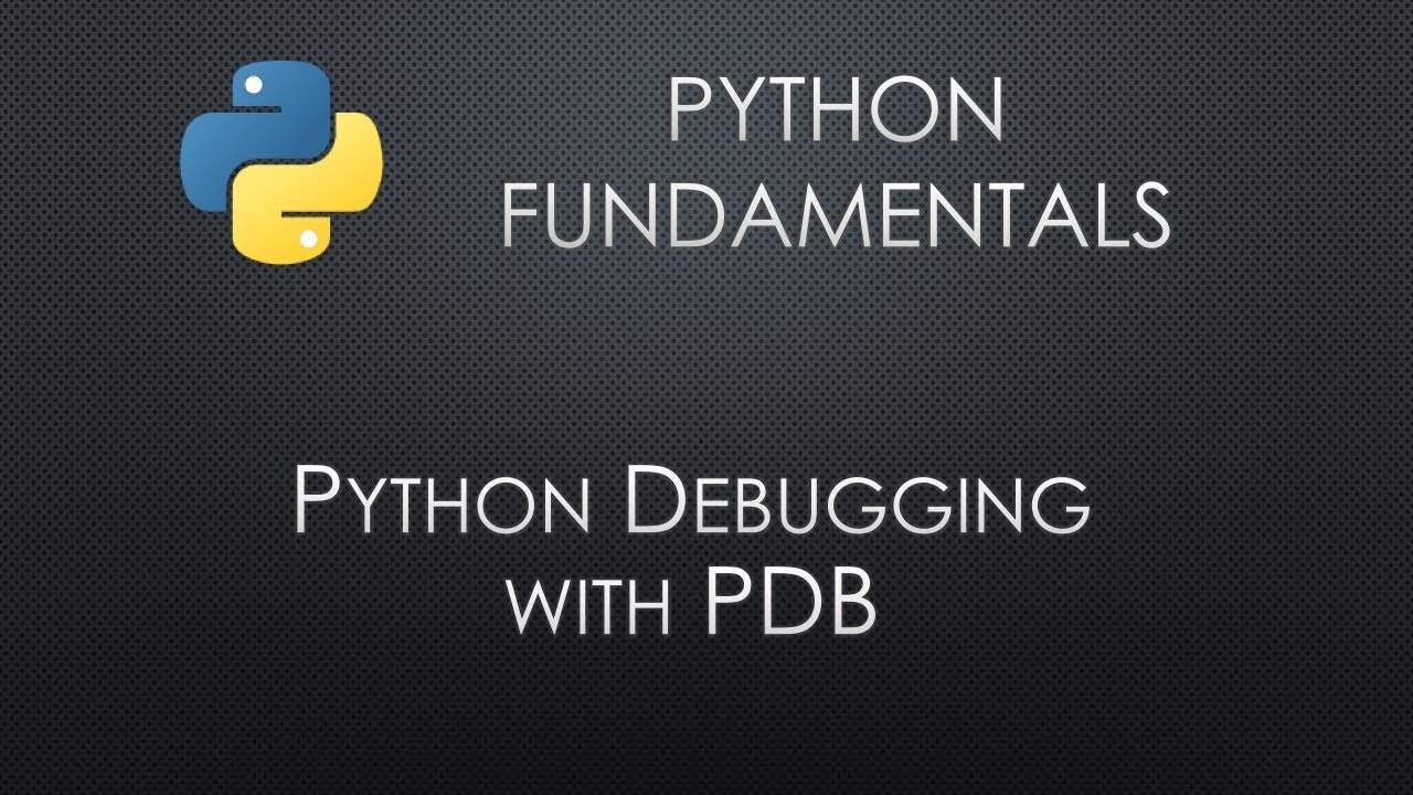 Python Fundamentals: Debugging with PDB