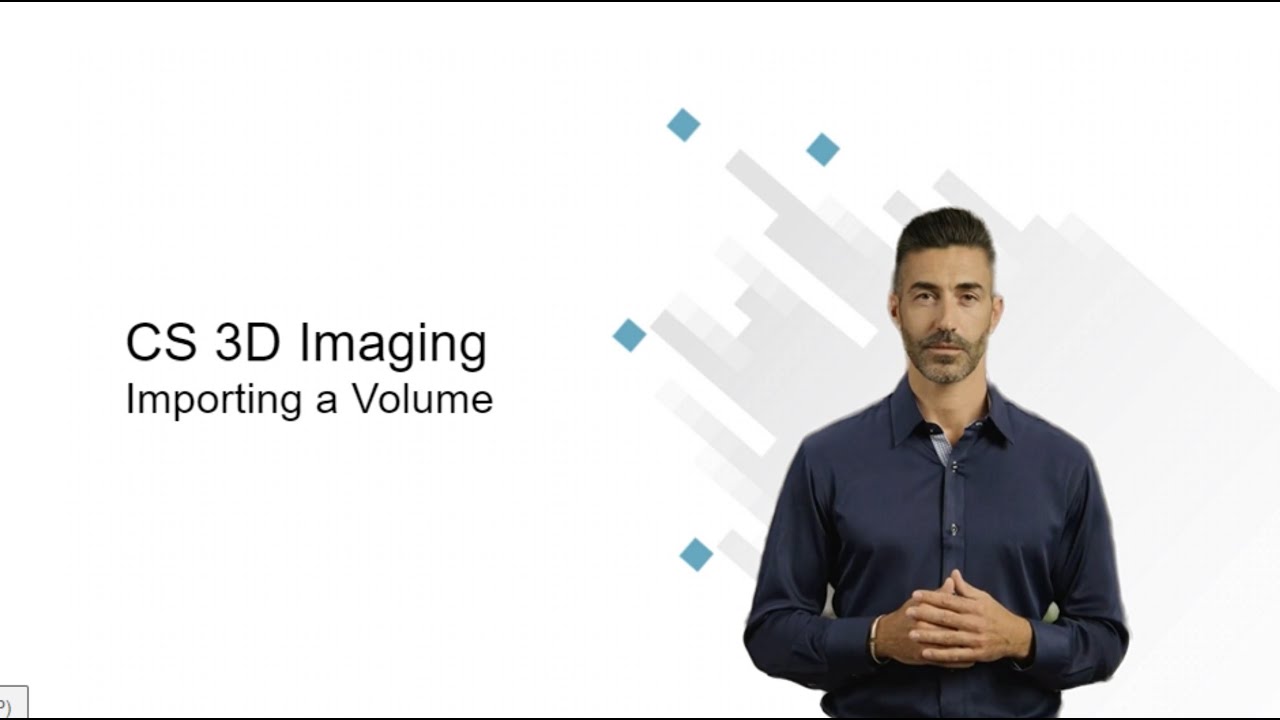 CS 3D Imaging:  Importing a Volume Recorded Class