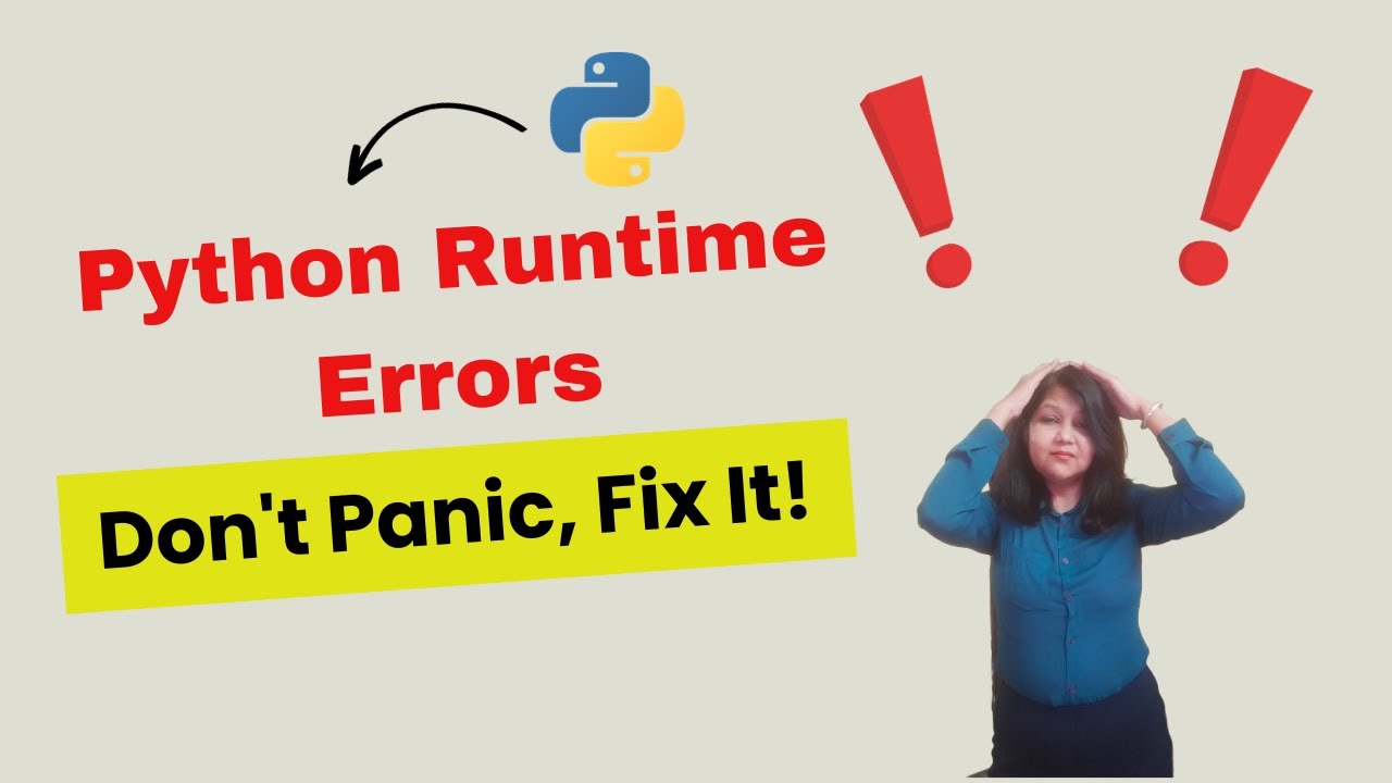 Python Runtime Errors: Don't Panic, Fix It!  ❗ ⚠️ | Diagnosis and Solutions