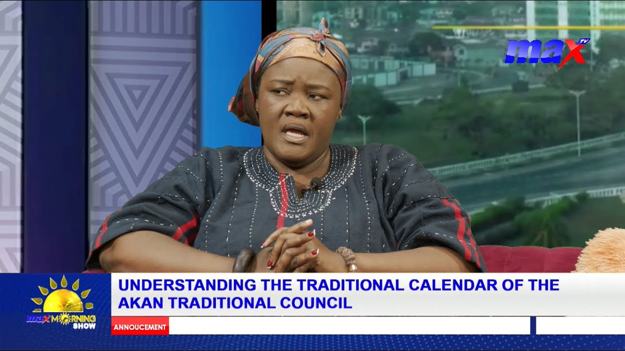 Understanding the traditional calendar of the Akan Traditional Council | #MaxAgenda