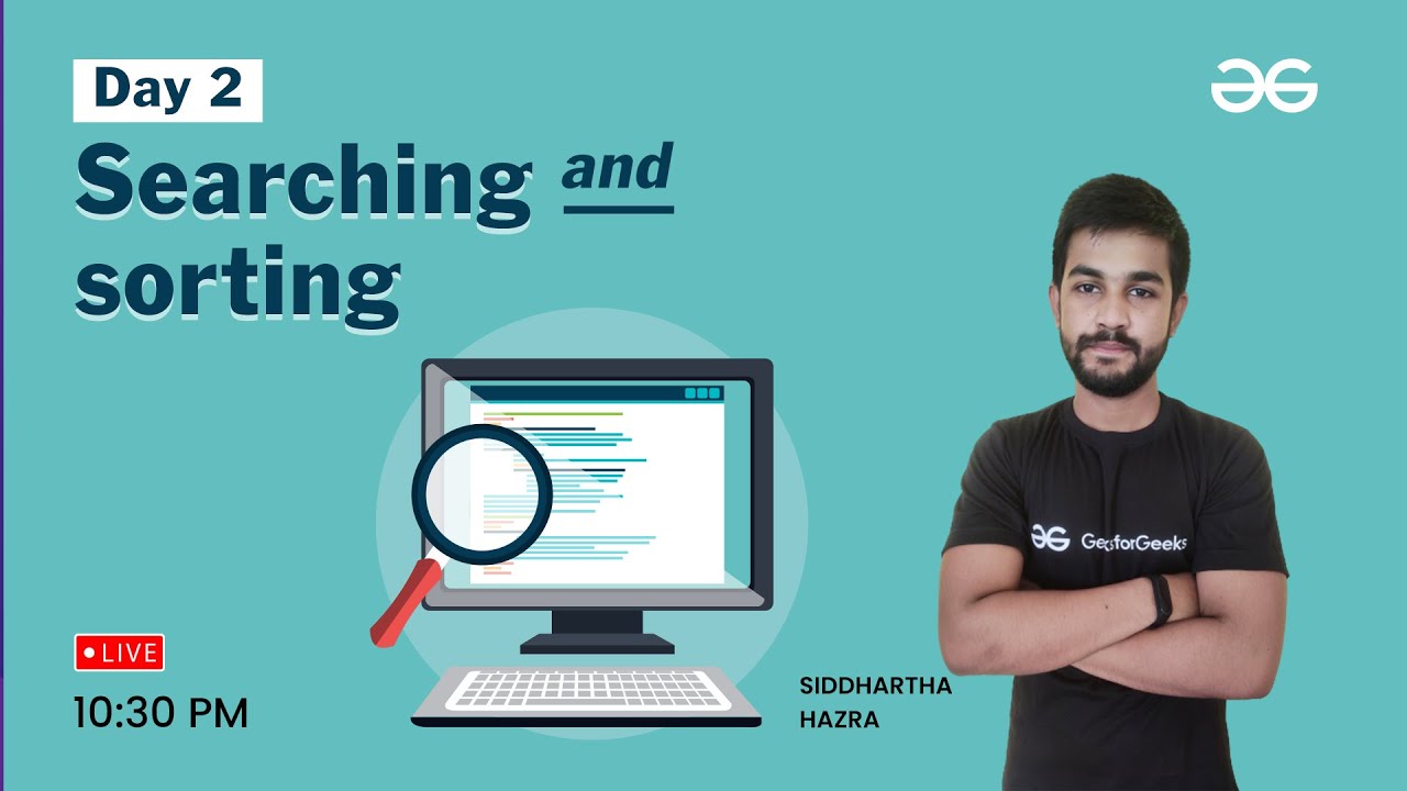 Searching and Sorting | 21 Days to Code - Habit Building Workshop | Siddharth Hazra